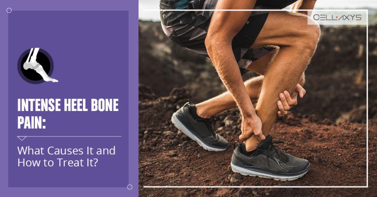 Severe Heel Pain, Can't Walk: How To Treat It? - Cellaxys