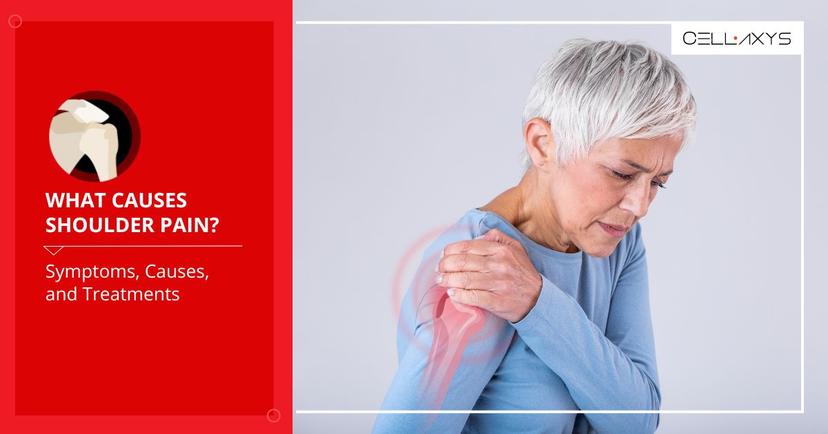 What Causes Shoulder Pain? Symptoms, Causes, And Treatments - Cellaxys